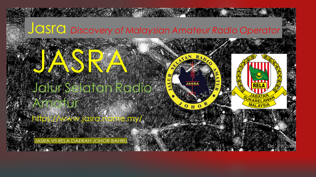 JASRA Discovery of Malaysian Amateur Radio Operator – Persatuan Jalur Selatan Radio Amatur Malaysia